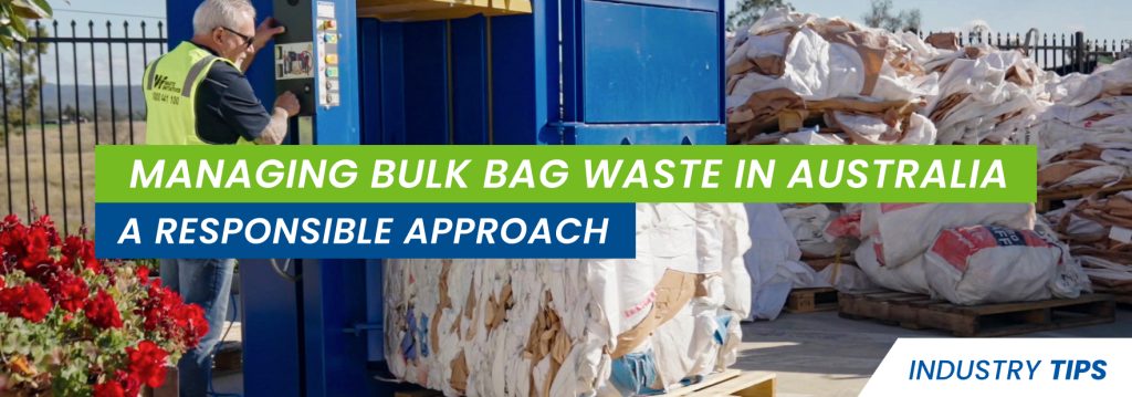 Managing Bulk Bag Waste in Australia: A Responsible Approach - Waste ...