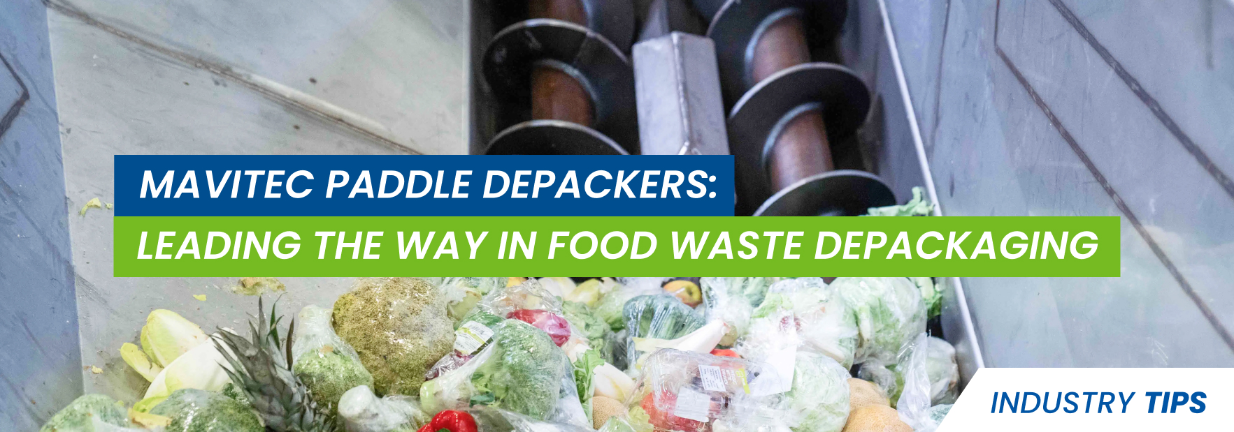 Mavitec Paddle Depackers: Leading the Way in Food Waste Depackaging